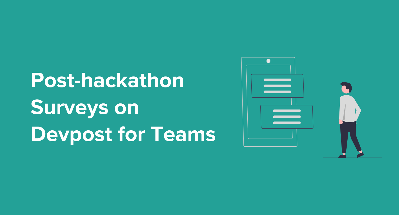 Streamline feedback with Devpost for Teams’ Post-Hackathon Surveys